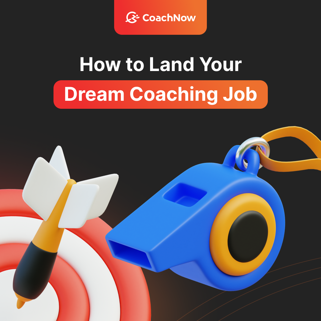 How to Land Your Dream Coaching Job - CoachNow